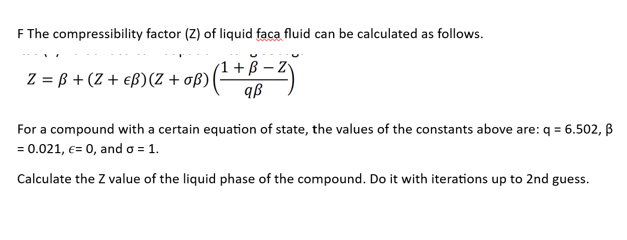 Solved F The compressibility factor ( Z ) of liquid faca | Chegg.com