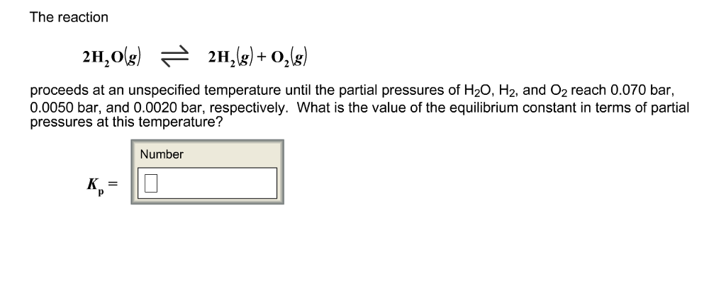 Solved The reaction 2H2O(g) 근 2H2(g) + O2(g) proceeds at an | Chegg.com