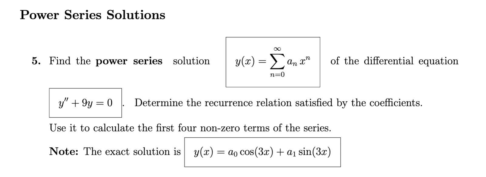 Solved Power Series Solutions 5. Find the power series | Chegg.com
