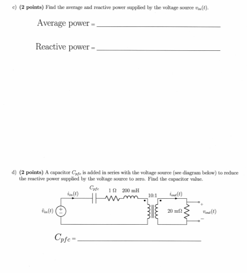Solved Problem 2 (10 points) 112 200 mH lin(t) 10:1 lout(t) | Chegg.com