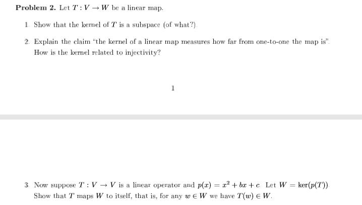 Solved Problem 2. Let T:V W be a linear map. 1. Show that | Chegg.com