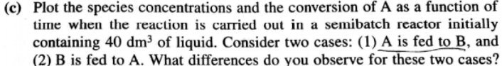 Solved - Chemical Reaction Engineering problem -Make sure to | Chegg.com