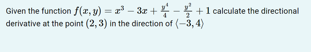 Solved Given the function f(x,y)=x3−3x+4y4−2y2+1 calculate | Chegg.com