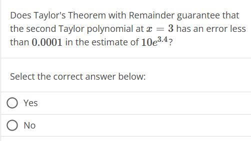 Solved Does Taylor's Theorem with Remainder guarantee that | Chegg.com