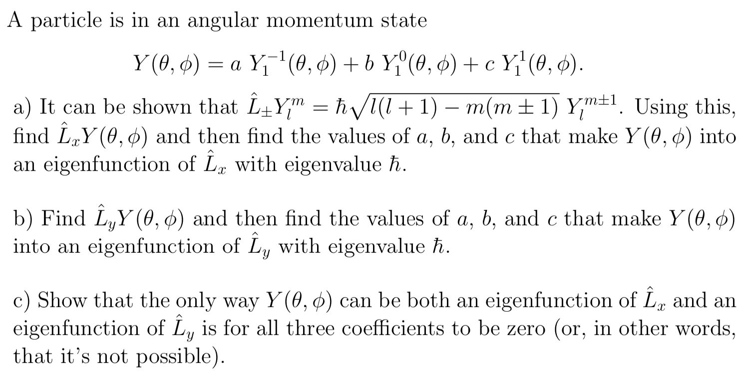 Solved A particle is in an angular momentum state Y(0,0) = a | Chegg.com