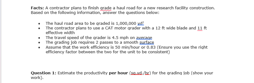 Solved Facts: A contractor plans to finish grade a haul road | Chegg.com