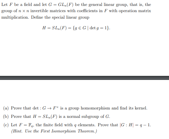 Solved Let F ﻿be a field and let G=GLn(F) ﻿be the general | Chegg.com