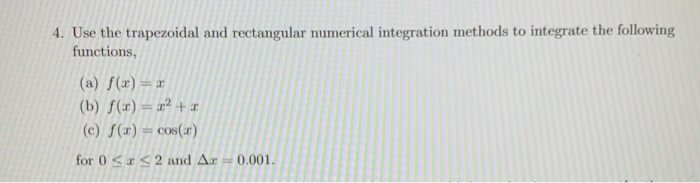 Solved 4. Use the trapezoidal and rectangular numerical | Chegg.com