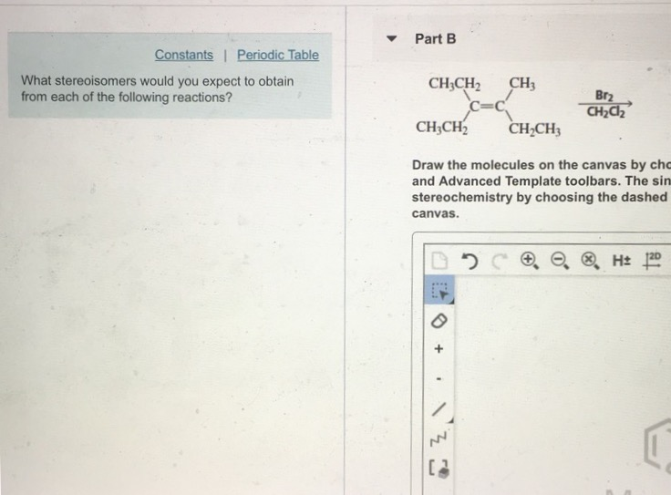 Solved Part B Constants | Periodic Table What stereoisomers | Chegg.com Solved Part B Constants | Periodic Table What stereoisomers | Chegg.com