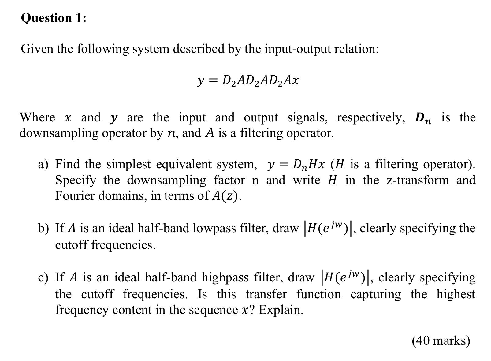 Solved Given the following system described by the | Chegg.com