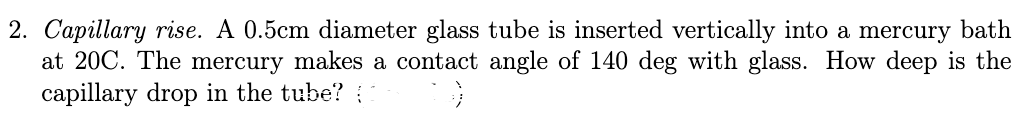 Solved A 0.5cm ﻿diameter glass tube is inserted vertically | Chegg.com