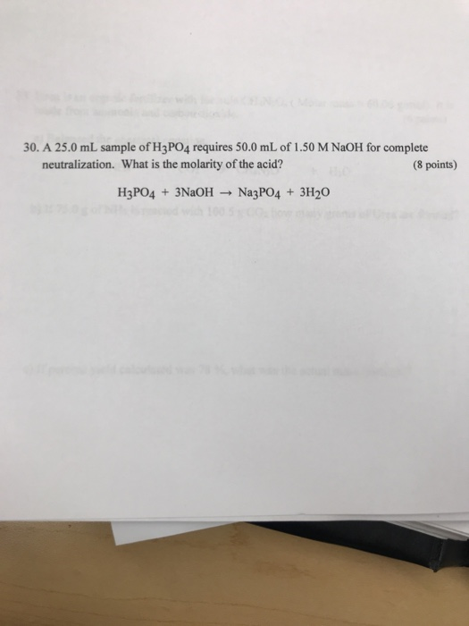 Solved 30. A 25.0 mL sample of H3PO4 requires 50.0 mL of | Chegg.com