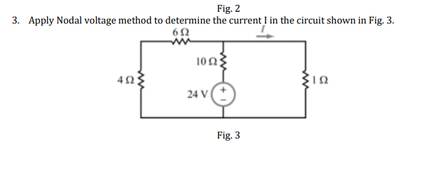 Solved Fig. 2 Apply Nodal voltage method to determine the | Chegg.com