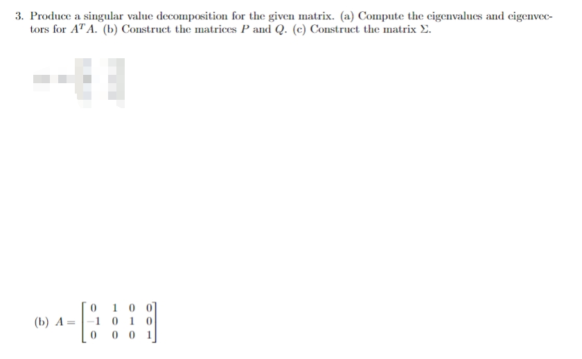 Produce a singular value decomposition for the given | Chegg.com