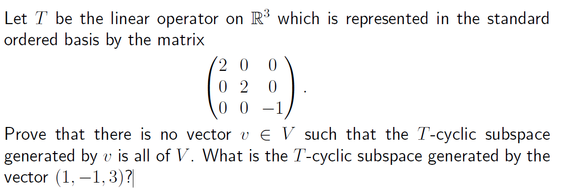 Solved Let T be the linear operator on R3 which is | Chegg.com