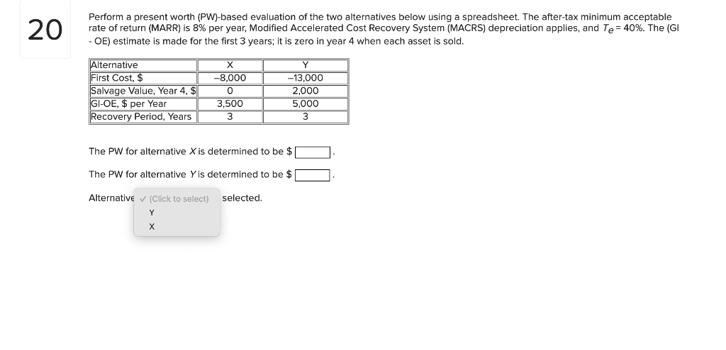 Solved Perform a present worth (PW)-based evaluation of the | Chegg.com