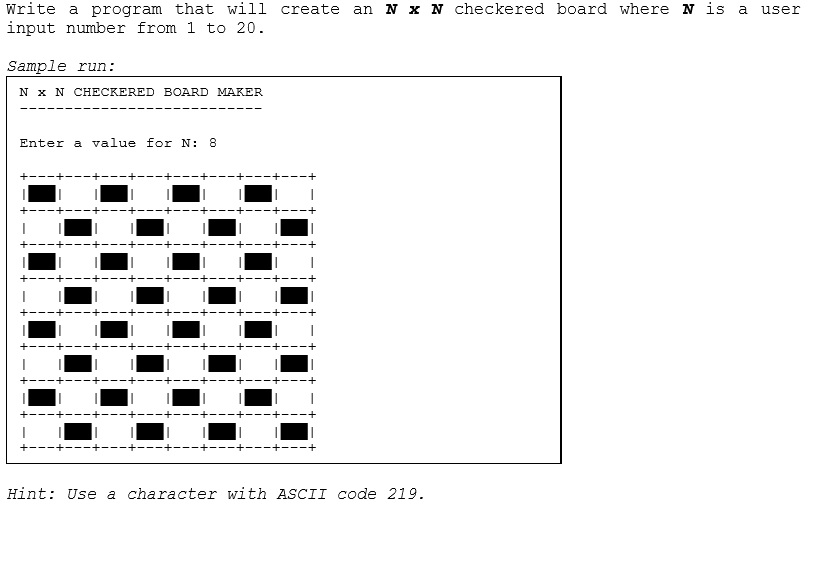 Solved Write a program that will create an NX N checkered | Chegg.com
