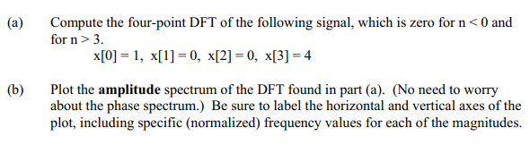 Solved (a) Compute the four-point DFT of the following | Chegg.com