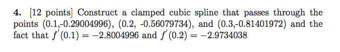 4. (12 points) Construct a clamped cubic spline that | Chegg.com