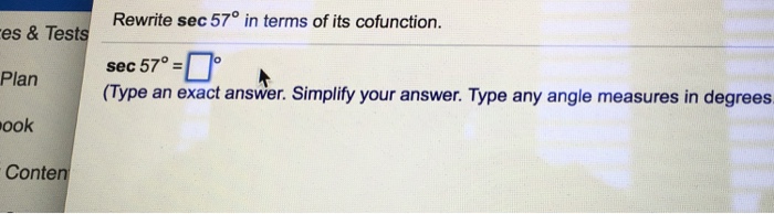 Solved Rewrite sec 57 degree in terms of its cofunction. | Chegg.com
