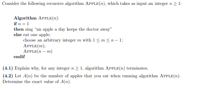 Solved Consider the following recursive algorithm APPLE(n), | Chegg.com