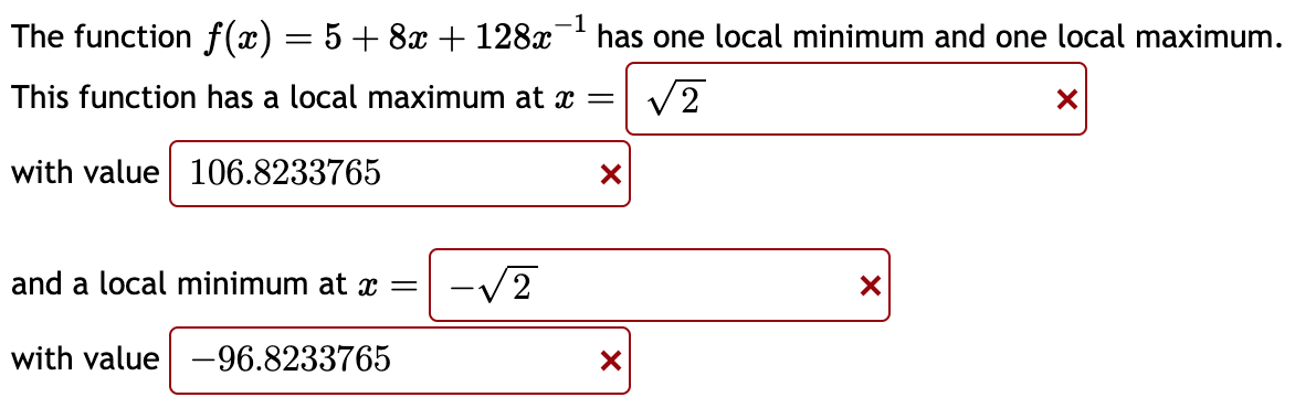 Solved The function f(x)=5+8x+128x−1 has one local minimum | Chegg.com