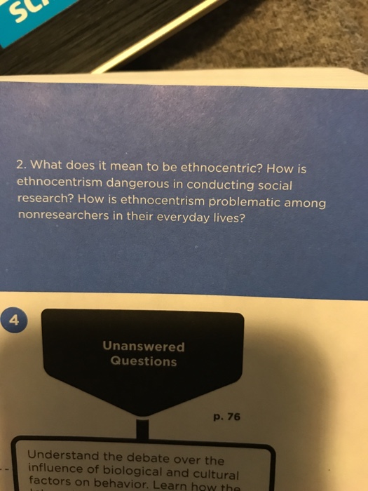 Solved 2. What does it mean to be ethnocentric? How is | Chegg.com