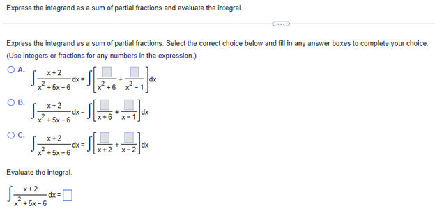 Solved Express the integrand as a sum of partial fractions | Chegg.com