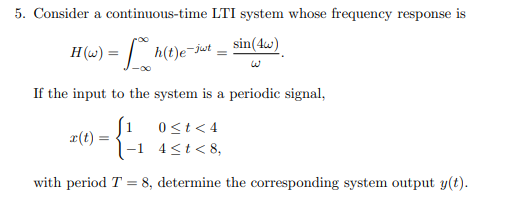 Solved 5. Consider a continuous-time LTI system whose | Chegg.com