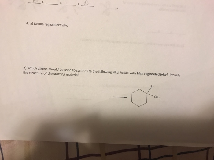 Solved 4. a) Define regioselectivity. b) Which alkene should | Chegg.com