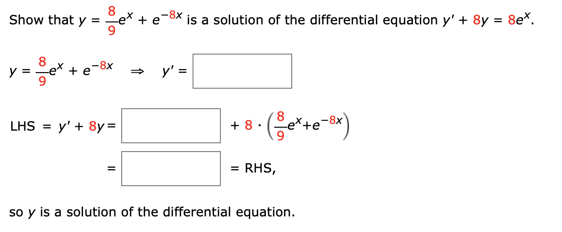 Solved Show That Y Ex E 8x Is A Solution Of The