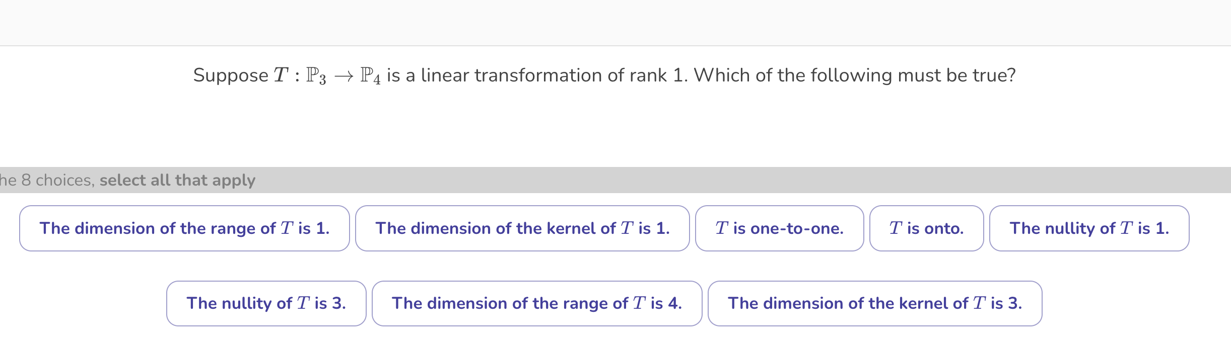 Solved Suppose T:P3→P4 is a linear transformation of rank 1. | Chegg.com