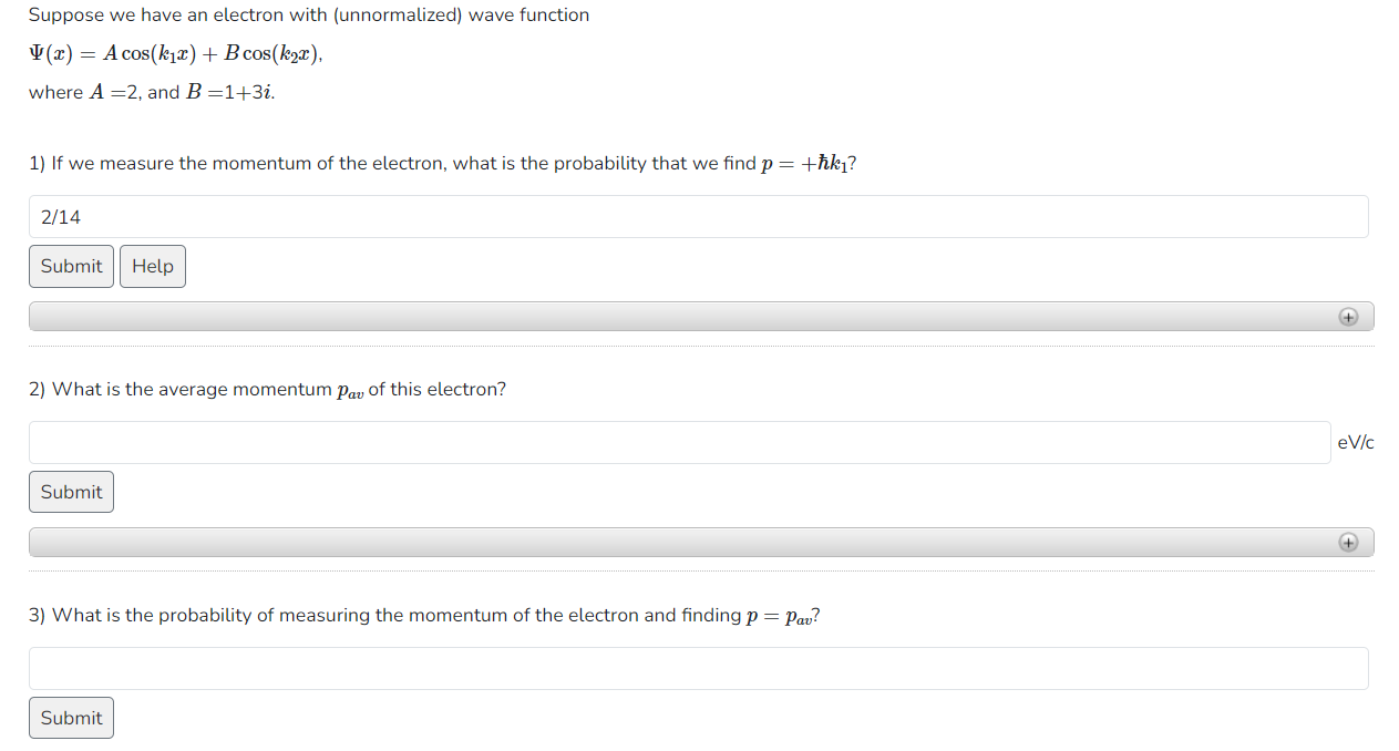 Suppose we have an electron with (unnormalized) wave | Chegg.com