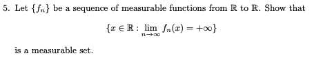 Solved 5. Let {fn} be a sequence of measurable functions | Chegg.com