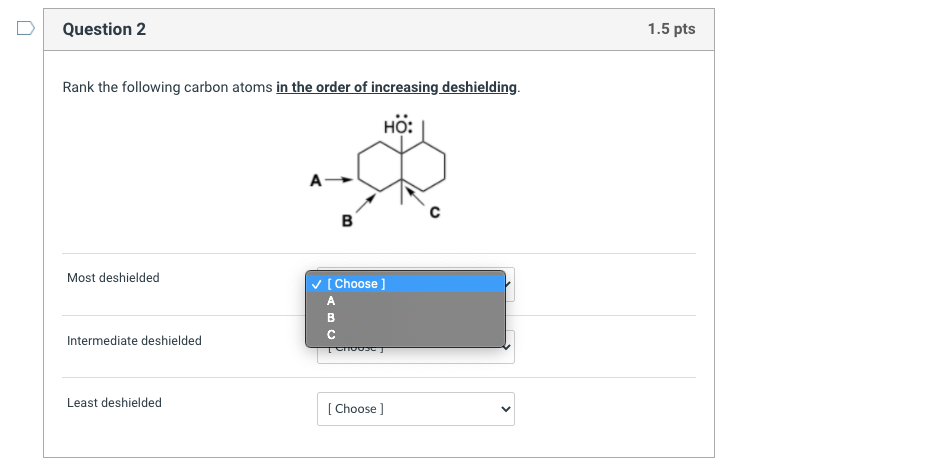 Solved Question 2 1.5 pts Rank the following carbon atoms in | Chegg.com