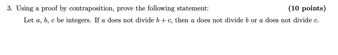 Solved 3. Using a proof by contraposition, prove the | Chegg.com