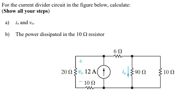 Solved For the current divider circuit in the figure below, | Chegg.com