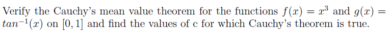 Solved Verify The Cauchy S Mean Value Theorem For The