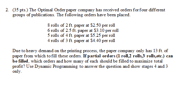 Solved 2. (35 pts.) The Optimal Order paper company has | Chegg.com