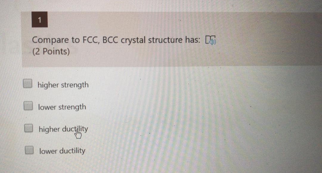 Solved 1 Compare to FCC, BCC crystal structure has: 5 (2 | Chegg.com