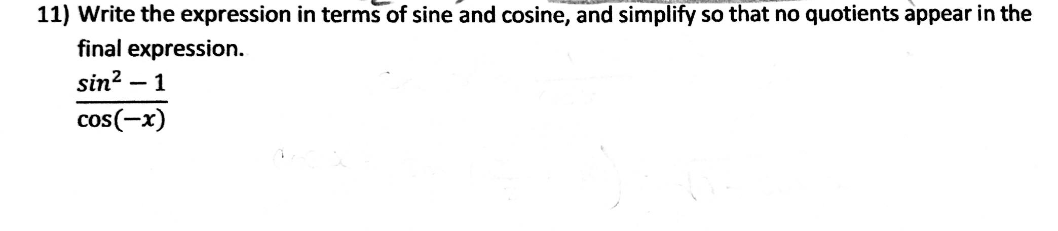 Solved Write the expression in terms of sine and cosine, and | Chegg.com