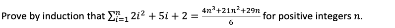 Solved Prove by induction that 4n3+21n2 +29n - 212 + 5i + 2 | Chegg.com