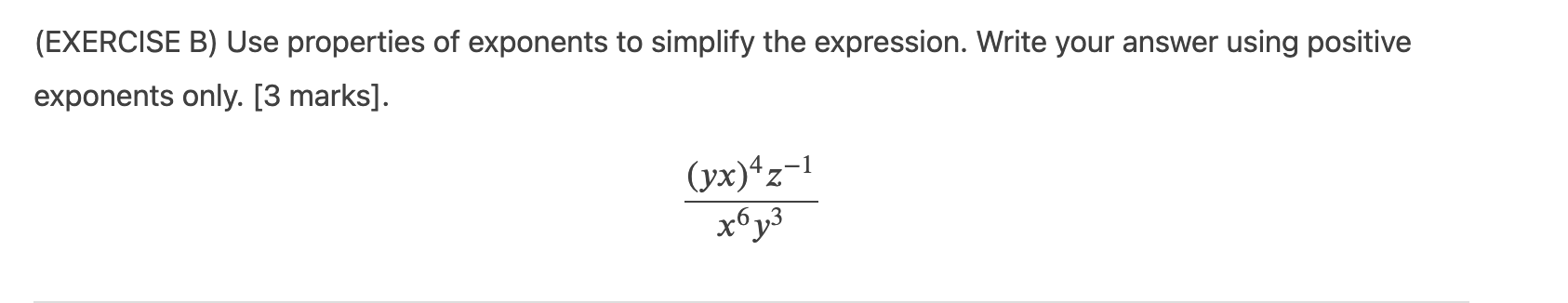 Solved (EXERCISE B) Use properties of exponents to simplify | Chegg.com