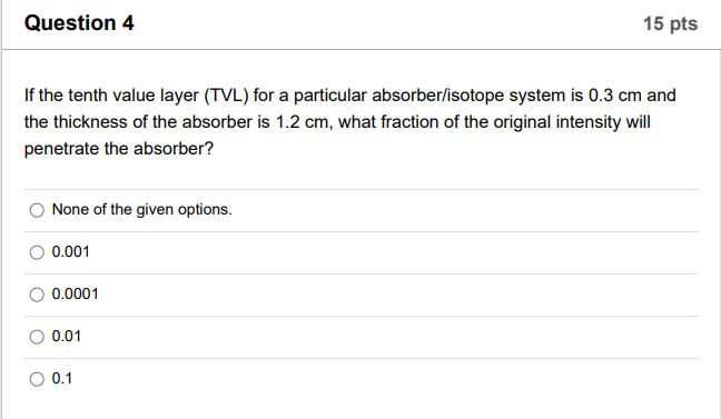Solved Question 4 If the tenth value layer (TVL) for a | Chegg.com