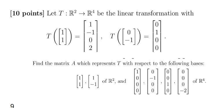 Solved Find the matrix A which represents T ﻿with respect to | Chegg.com