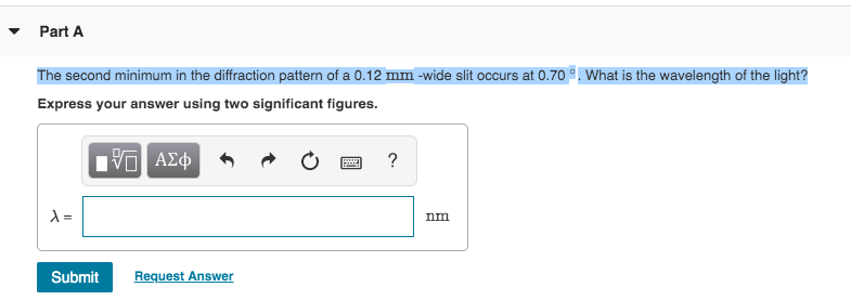 Solved - Part A The second minimum in the diffraction | Chegg.com