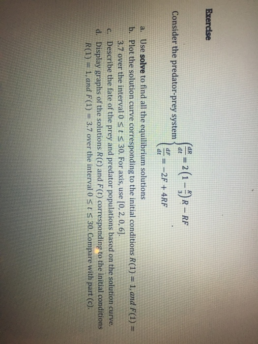 Solved Consider the predator-prey systems 4r dt Use solve to | Chegg.com