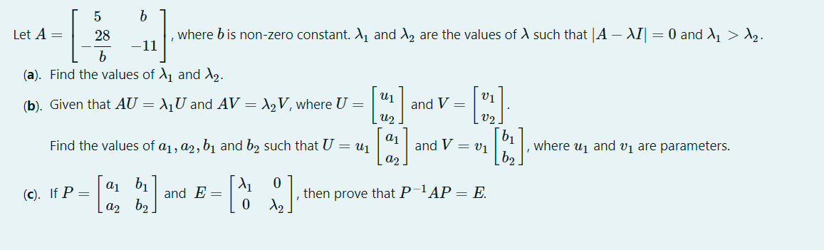 Solved Let A=[5−b28b−11], where b is non-zero constant. λ1 | Chegg.com