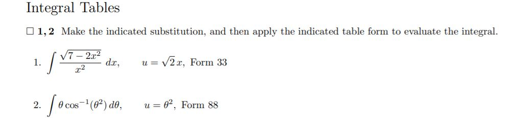 Solved Integral Tables 1,2 Make the indicated substitution, | Chegg.com