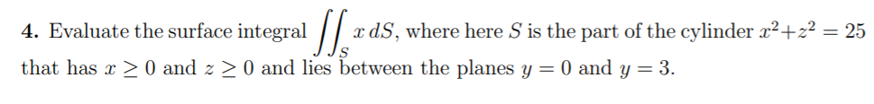 Solved 4. Evaluate the surface integral || xdS, where here S | Chegg.com